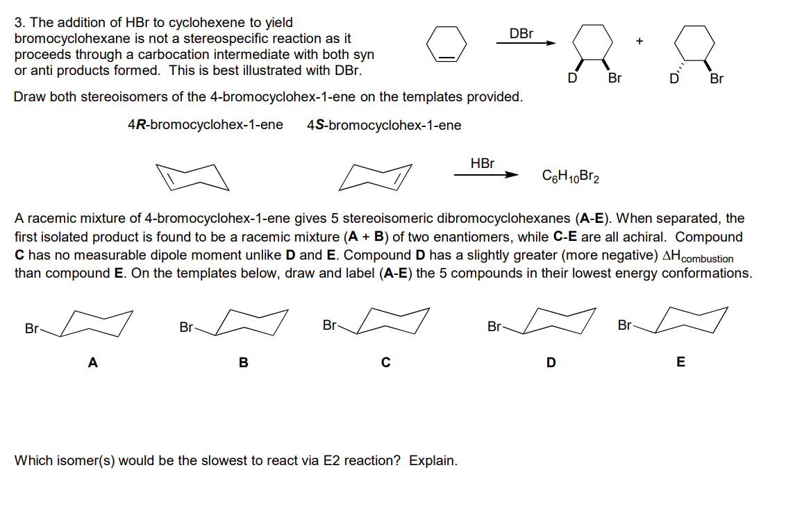 Solved 3. The addition of HBr to cyclohexene to yield | Chegg.com