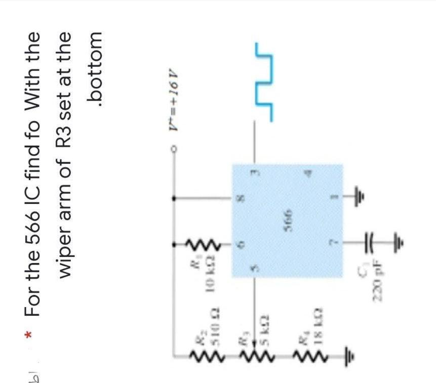 Solved * For the 566 IC find fo With the wiper arm of R3 set | Chegg.com