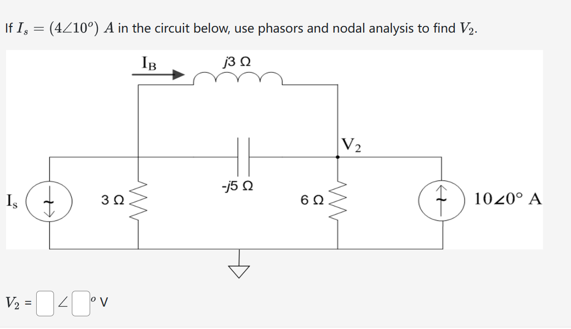 Solved If Is=(4?10°)A in ﻿the circuit below. use phasors and | Chegg.com