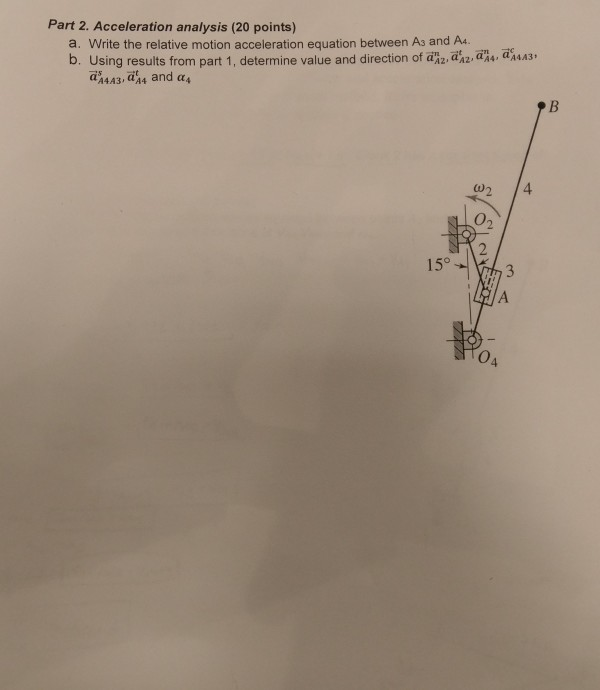 Solved part 2. acceleration analysis (20 points) a. write | Chegg.com