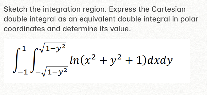 Solved Sketch the integration region. Express the Cartesian | Chegg.com