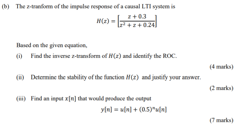 Solved (b) The z-tranform of the impulse response of a | Chegg.com