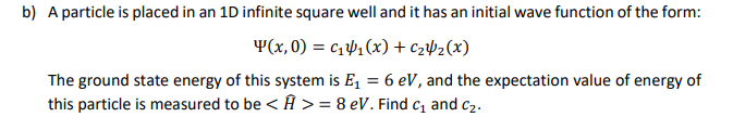 Solved a) A particle in an 1D infinite square well has an | Chegg.com