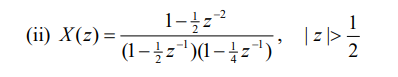Solved 1-1z2 (ii) X(z) = (1 - 1z-))(1-1')? | 21 ="=1Lab 2 | Chegg.com