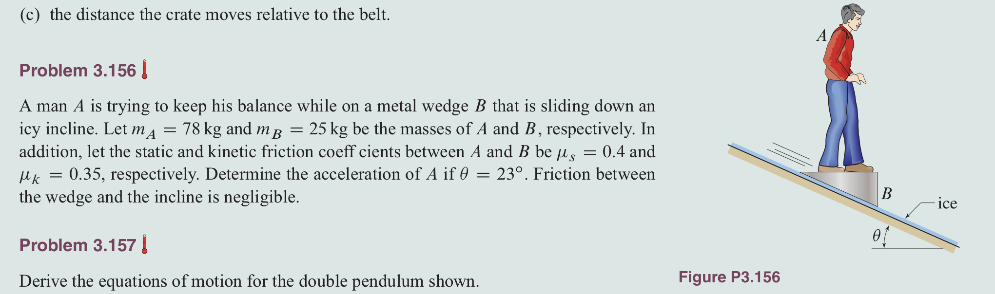 Solved A man A is trying to keep his balance while on a | Chegg.com