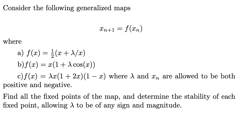 Solved Consider the following generalized maps = = Xn+1 = | Chegg.com