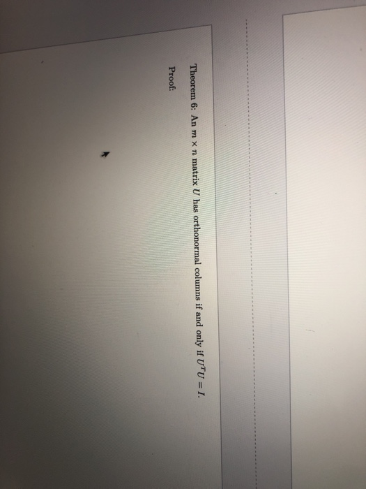 Solved Theorem 6: An m × n matrix U has orthonormal columns | Chegg.com