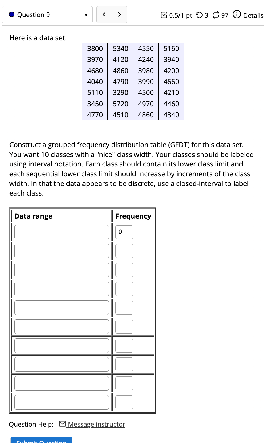 Solved Here is a data set: Construct a grouped frequency | Chegg.com