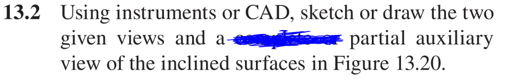 Solved 13.2 Using instruments or CAD, sketch or draw the two | Chegg.com
