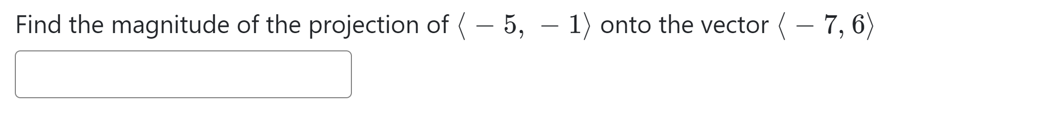 Solved Find the magnitude of the projection of −5,−1 onto | Chegg.com