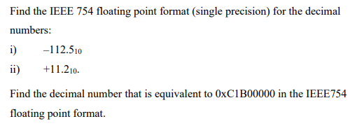 Solved Find the IEEE 754 floating point format (single | Chegg.com
