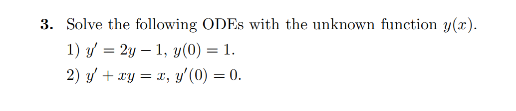 Solved 3. Solve the following ODEs with the unknown function | Chegg.com