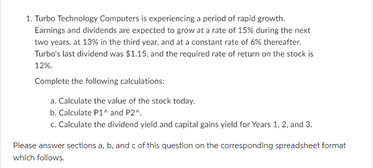 Solved 1. Turbo Technology Computers is experiencing a | Chegg.com