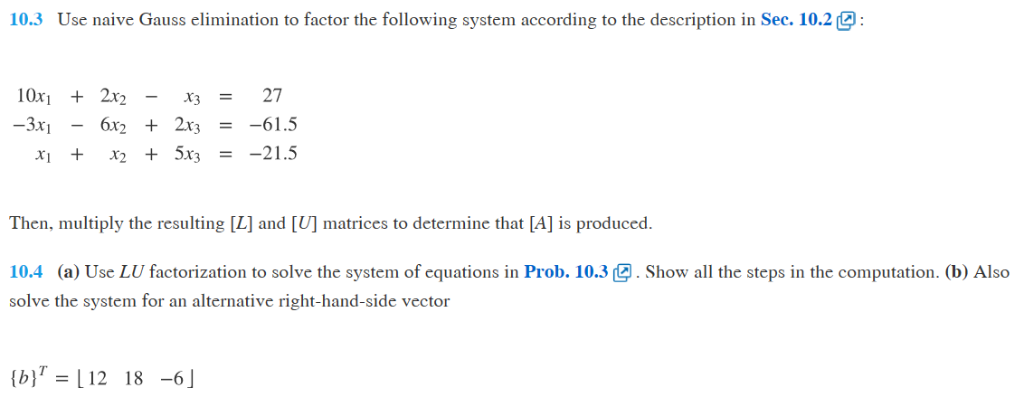 Solved 10.3 Use naive Gauss elimination to factor the | Chegg.com