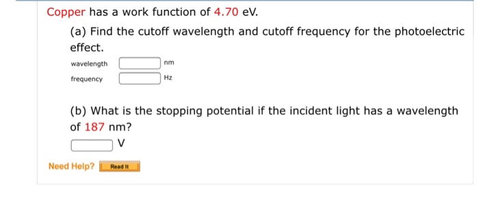 Solved Copper has a work function of 4.70 ev (a) Find the | Chegg.com