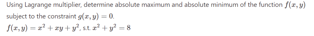 Solved Using Lagrange multiplier, determine absolute maximum | Chegg.com