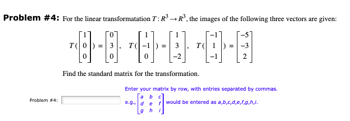 Solved roblem #4: For the linear transformatation T:R3→R3, | Chegg.com