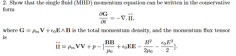 Solved 2. Show that the single fluid (MHD) momentum equation | Chegg.com