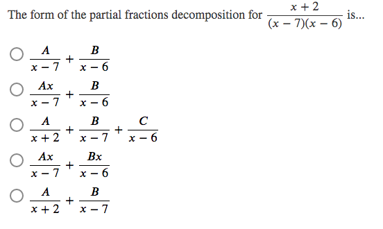 Solved The form of the partial fractions decomposition for | Chegg.com