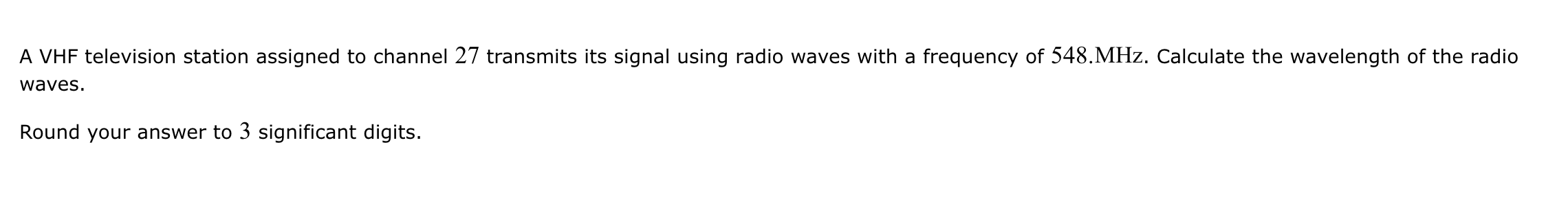 Solved A VHF television station assigned to channel 27 | Chegg.com