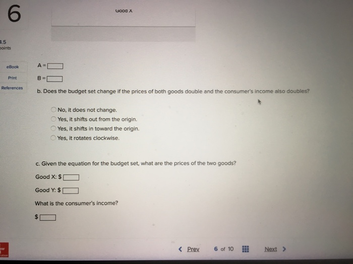 Solved 6 A consumer's budget set for two goods (X and Y) is | Chegg.com