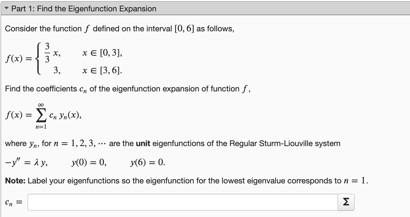 Solved Part 1: Find the Eigenfunction Expansion Consider the | Chegg.com