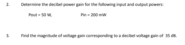 Solved 2. Determine the decibel power gain for the following | Chegg.com