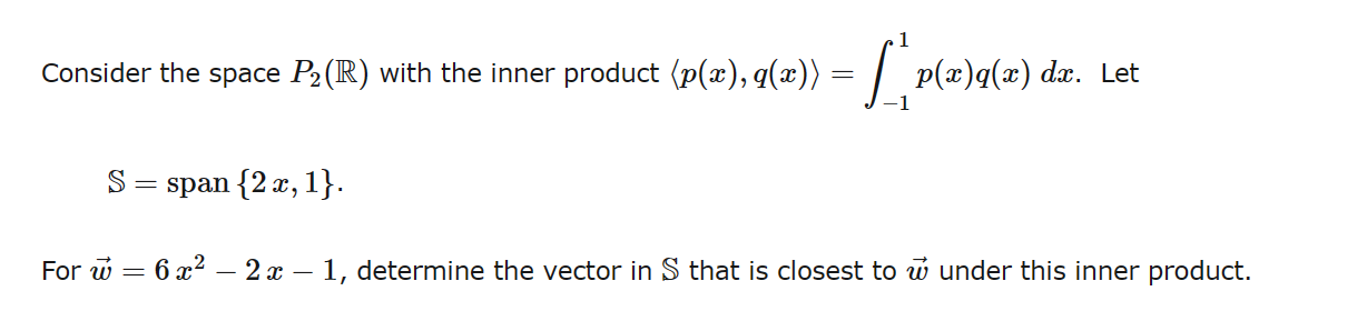Solved Consider the space P2(R) ﻿with the inner product | Chegg.com