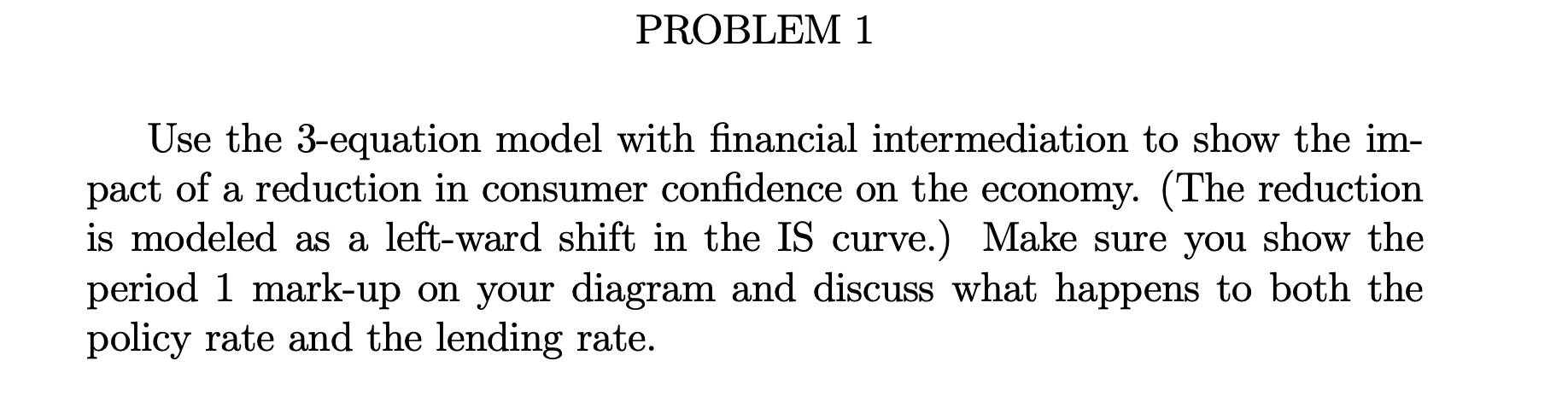 Solved PROBLEM 1 Use the 3-equation model with financial | Chegg.com