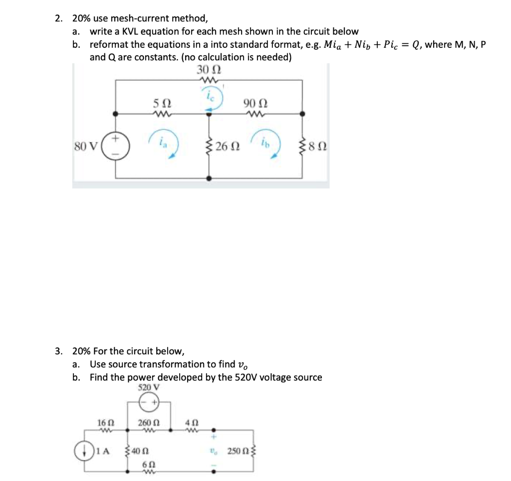 Solved 2. 20% use mesh-current method, a. write a KVL | Chegg.com