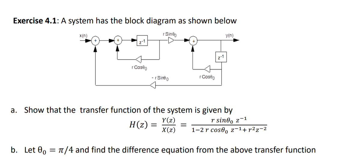 Solved Exercise 4.1: A system has the block diagram as shown | Chegg.com