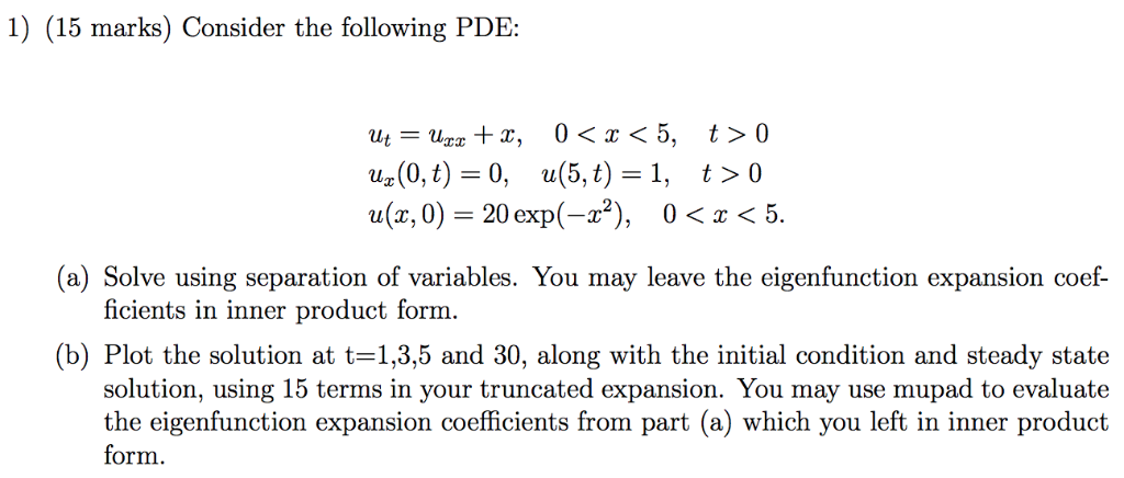1) (15 marks) Consider the following PDE: 4(0, t) = | Chegg.com