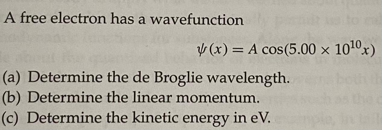 Solved A free electron has a wavefunction = V(x) = A | Chegg.com