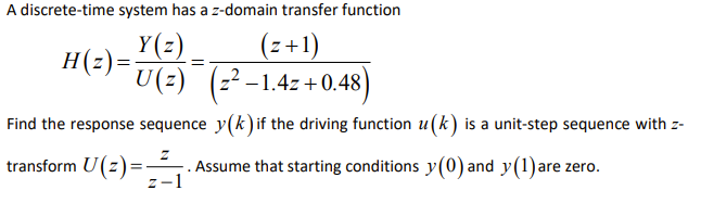 Solved = A discrete-time system has a z-domain transfer | Chegg.com