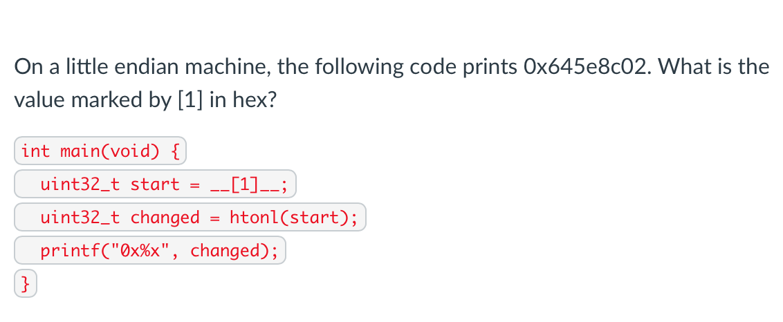 Solved On a little endian machine, the following code prints | Chegg.com