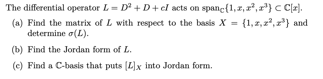 Solved The differential operator L=D2+D+cI ﻿acts on | Chegg.com
