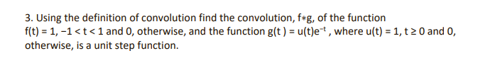 Solved 3. Using the definition of convolution find the | Chegg.com