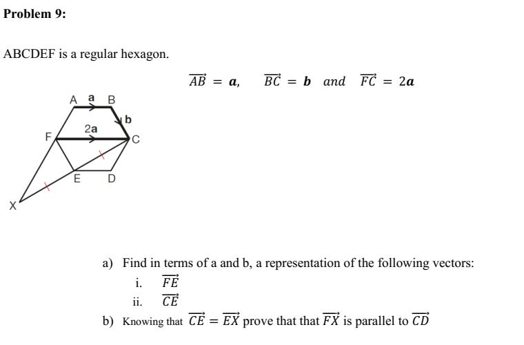 Solved Problem 9: ABCDEF is a regular hexagon. AB= = a, BC = | Chegg.com