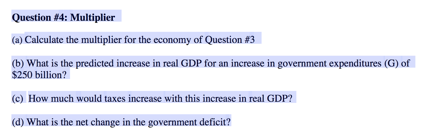 Solved Question #4: Multiplier (a) Calculate the multiplier | Chegg.com
