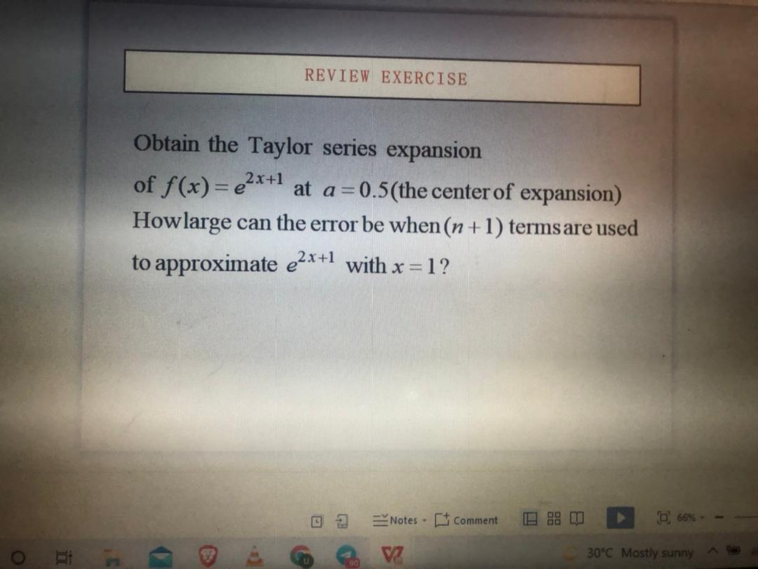 Solved REVIEW EXERCISE Obtain the Taylor series expansion at | Chegg.com
