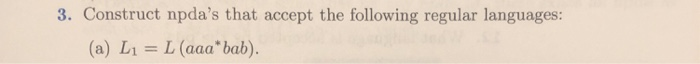 Solved 3. Construct npda's that accept the following regular | Chegg.com