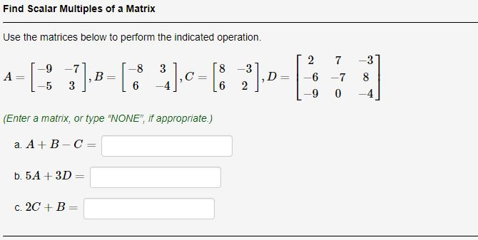Solved Find Scalar Multiples of a Matrix Use the matrices | Chegg.com