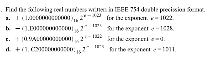 Solved Find the following real numbers written in ﻿IEEE 754 | Chegg.com