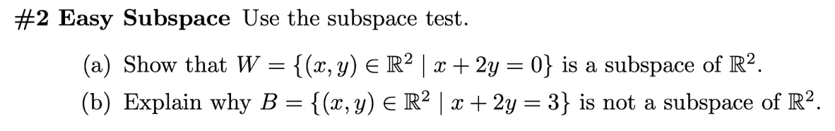 Solved \#2 Easy Subspace Use the subspace test. (a) Show | Chegg.com