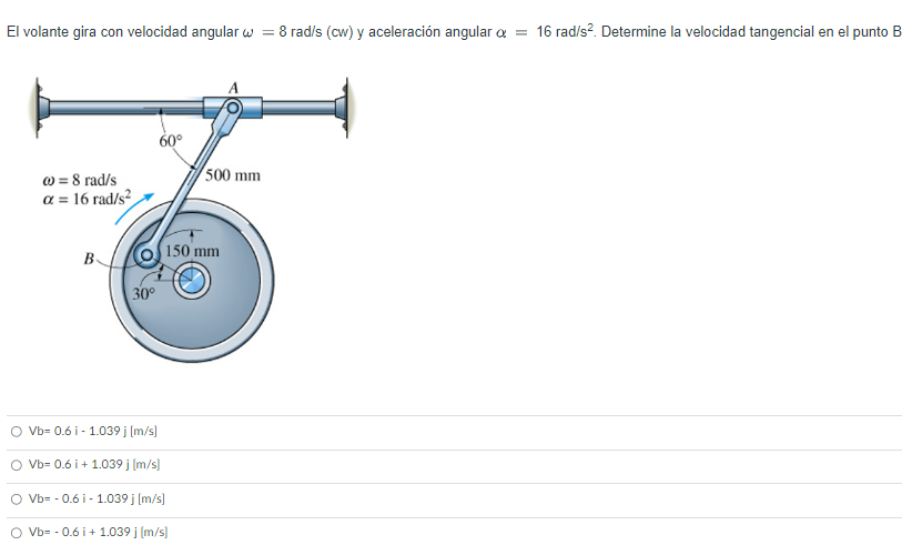 Solved El volante gira con velocidad angular ω=8rad/s (cw) y | Chegg.com