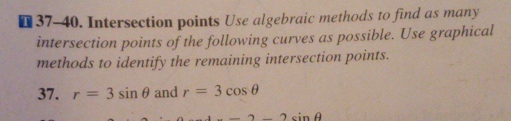 Solved 1 37-40. Intersection points Use algebraic methods to | Chegg.com