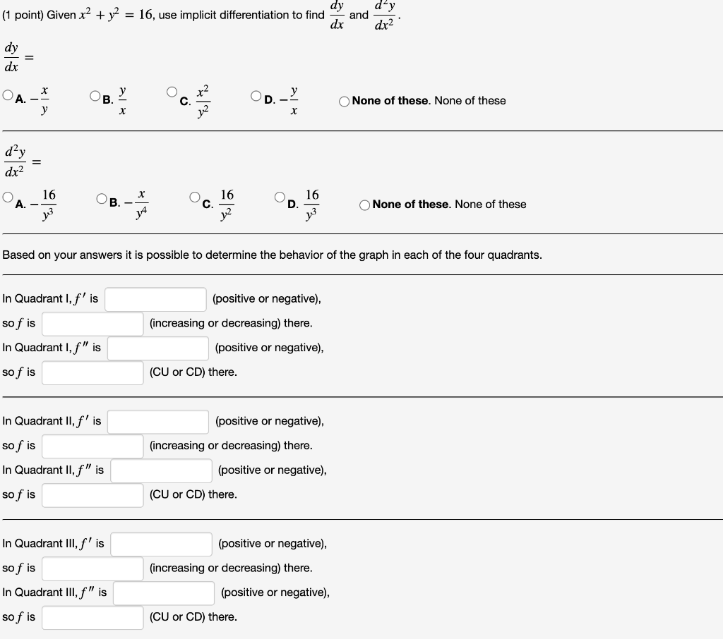 Solved (1 point) Given x2 + y2 = 16, use implicit | Chegg.com