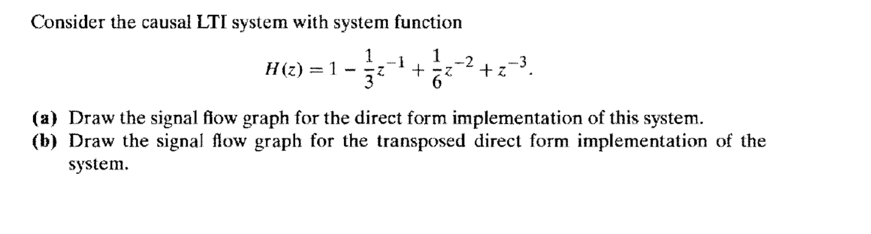 Solved Consider the causal LTI system with system function | Chegg.com