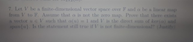 Solved 7. Let V be a finite-dimensional vector space over F | Chegg.com