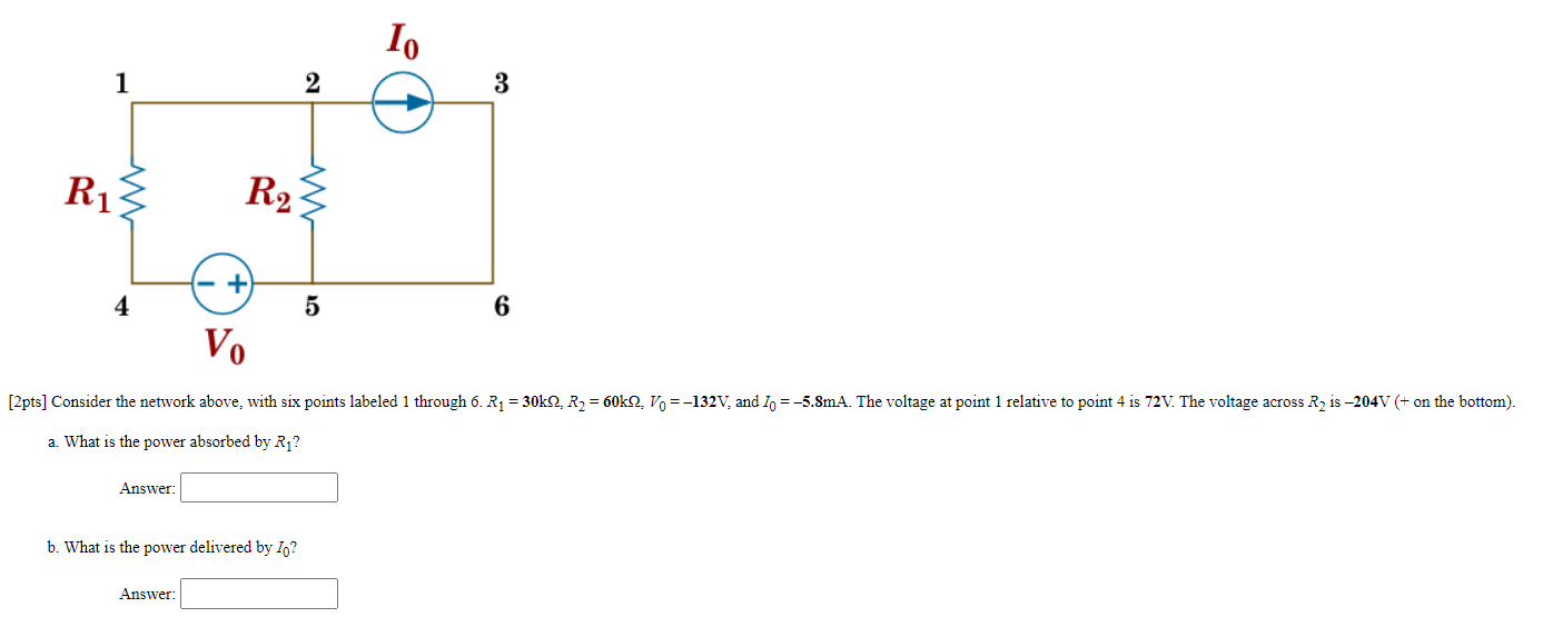 Solved 10 Vo + R1 4 5 6 R2 [2pts] Consider the network | Chegg.com